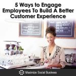 4 Tips to Improve Employee-Customer Interactions