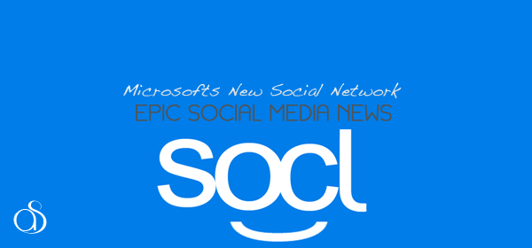 Microsoft Joins the Social Media Bandwagon with 'SOCL' - Daily ...